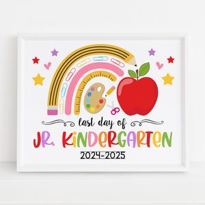 Rainbow Last Day of Junior Kindergarten Sign Printable, Girls End of ...