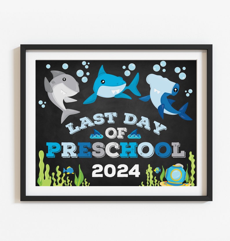 Shark Last Day of Preschool Sign Printable, Boy Chalkboard End of ...