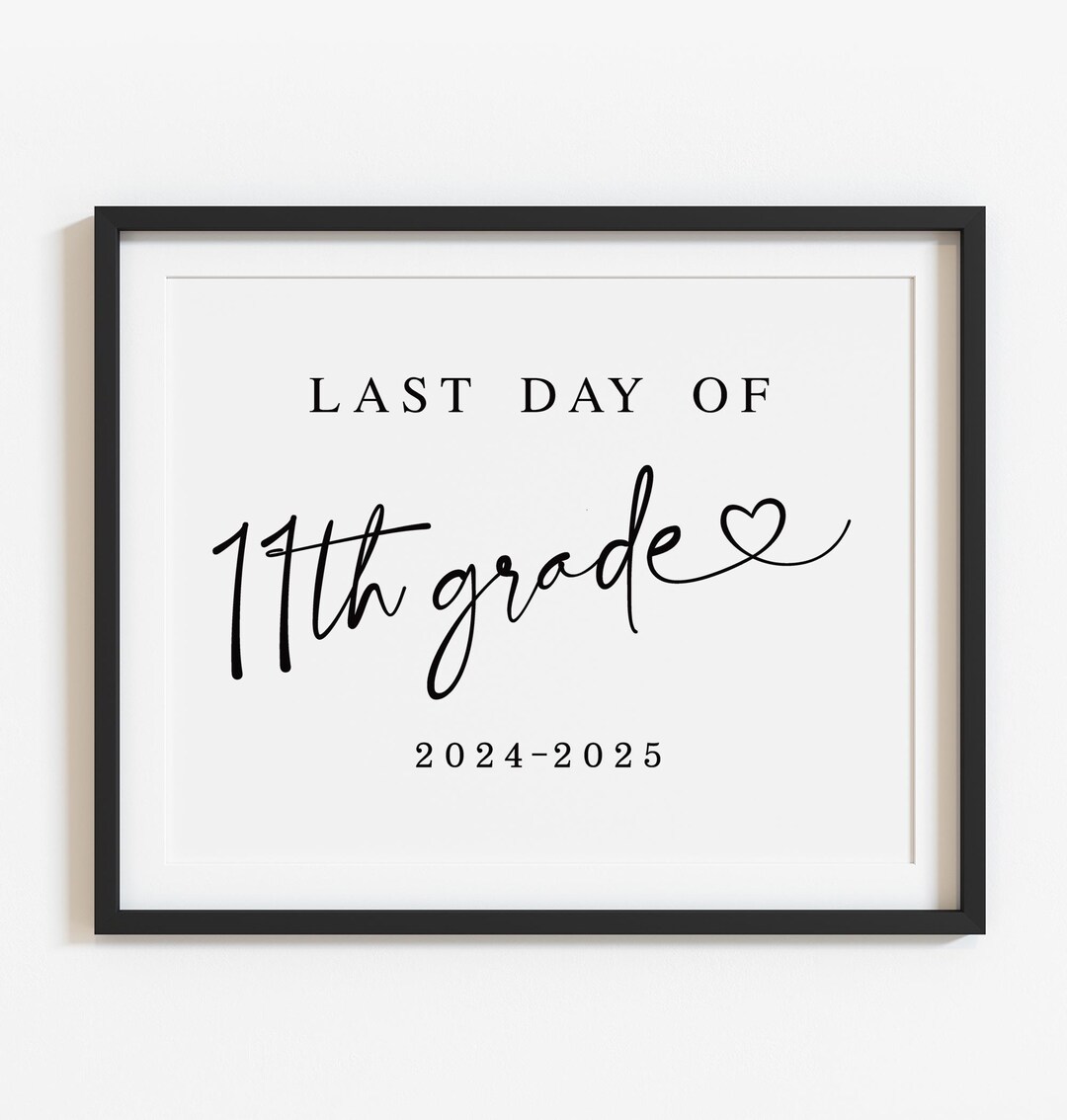Minimalist Last Day of 11th Grade Sign Printable, Modern Graduation ...