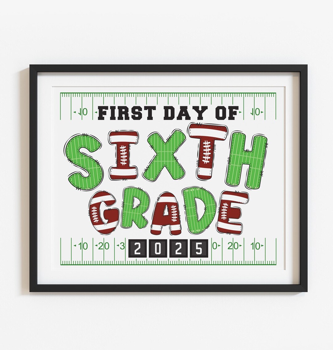 Football First Day of 6th Grade Sign Printable, Boy Back to School ...