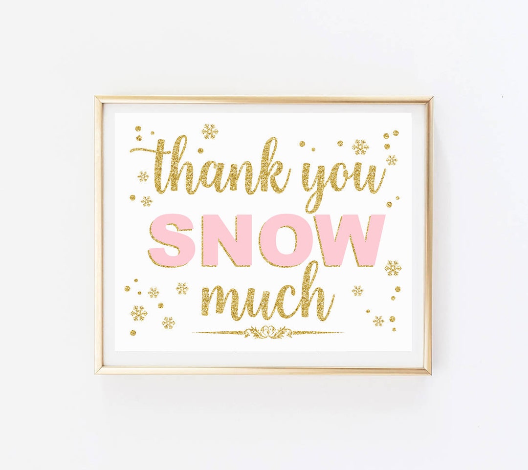 Thank You Snow Much Sign Printable, Winter Onederland Decorations, Pink ...