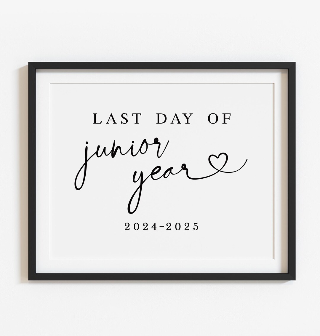 Minimalist Last Day of Junior Year Sign Printable, Modern Graduation ...