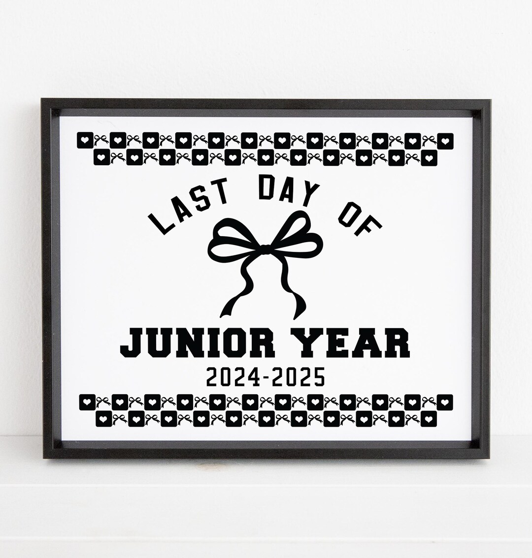 Last Day of Junior Year Sign Printable, Girls Black Bow Coquette ...