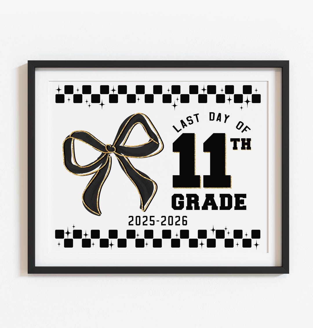 Last Day of 11th Grade Sign Printable, Bow Gingham Coquette Graduation ...