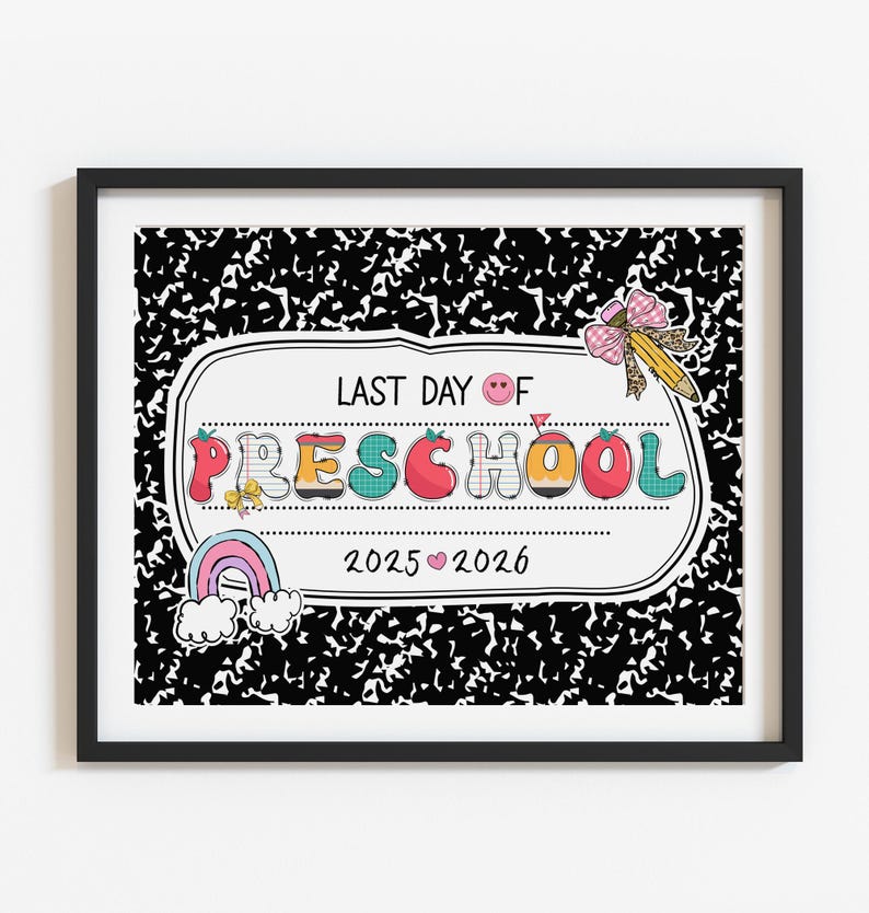 Last Day of Preschool Sign Printable, Girls End of School Photo Prop ...