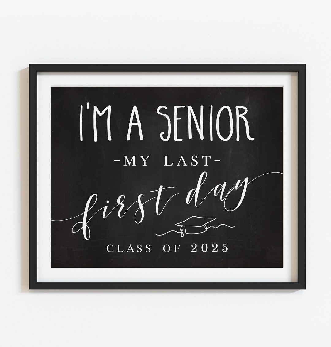 First Day of Senior Year Sign Printable, Back to School Chalkboard ...