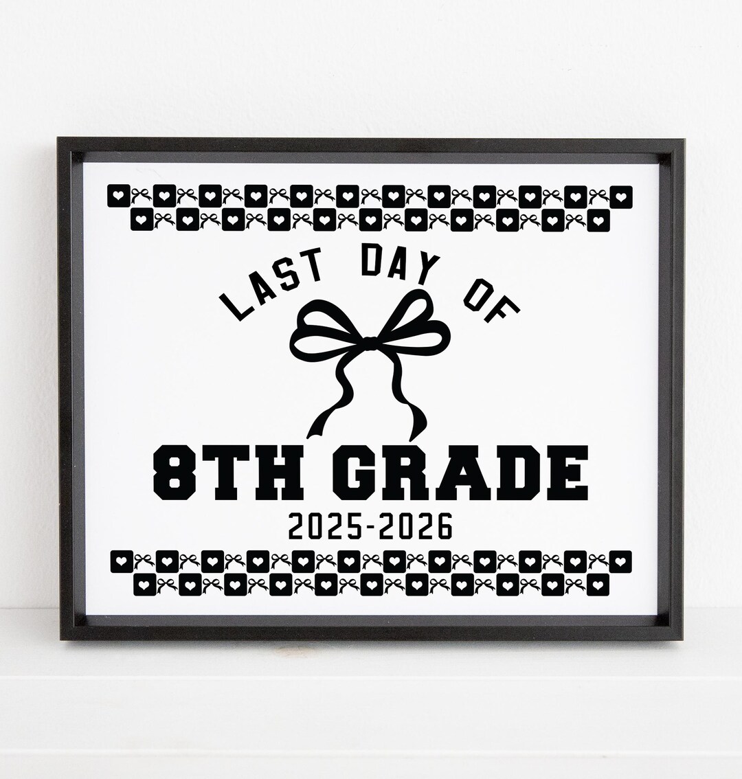 Last Day of 8th Grade Sign Printable, Girls Black Bow Coquette ...