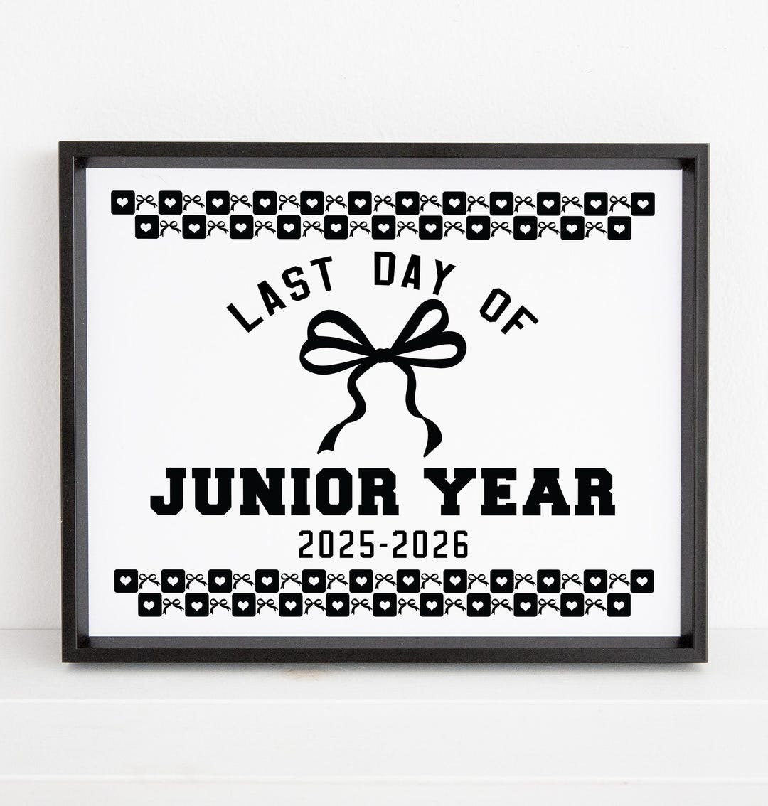 Last Day of Junior Year Sign Printable, Girls Black Bow Coquette, 11th ...