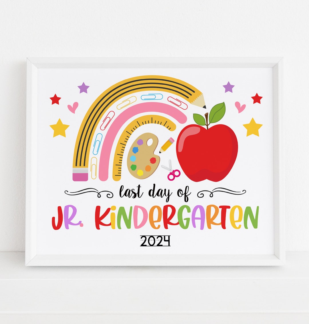 Rainbow Last Day of Junior Kindergarten Sign Printable, Girl End of ...
