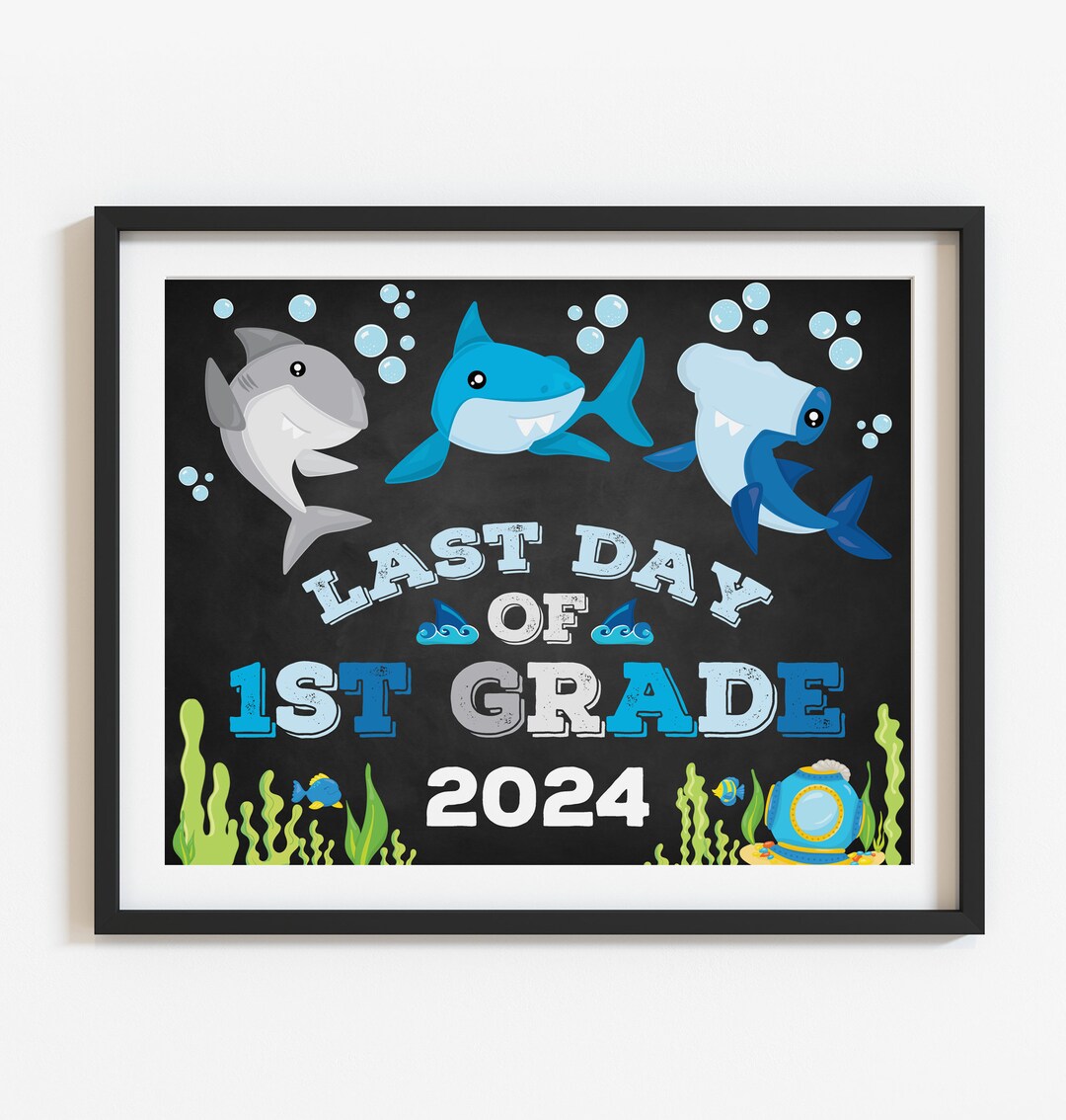 Shark Last Day of 1st Grade Sign Printable, Boy Chalkboard End of ...