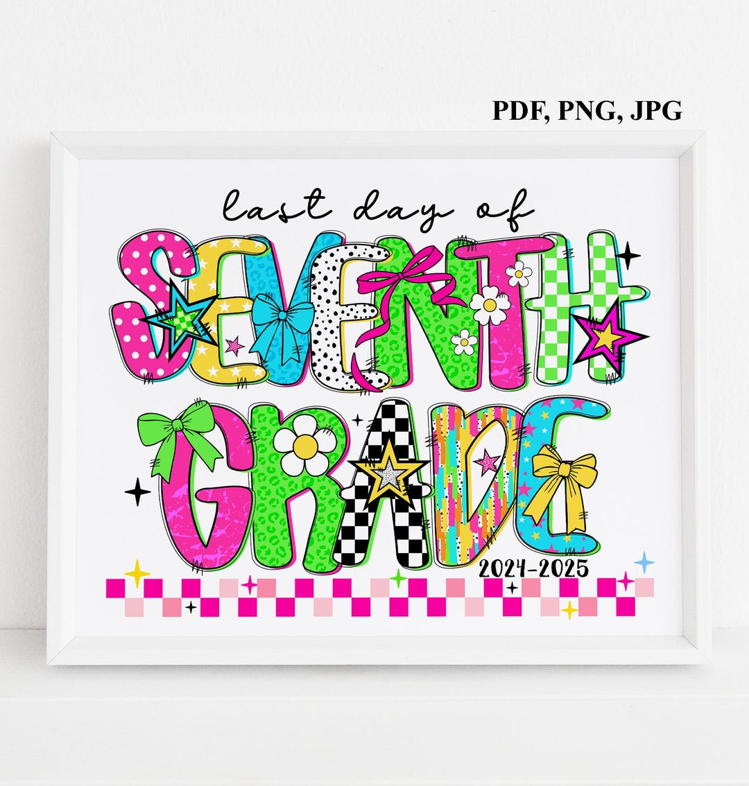 Last Day of 7th Grade Printable Sign, Girl Teacher End of School Year ...