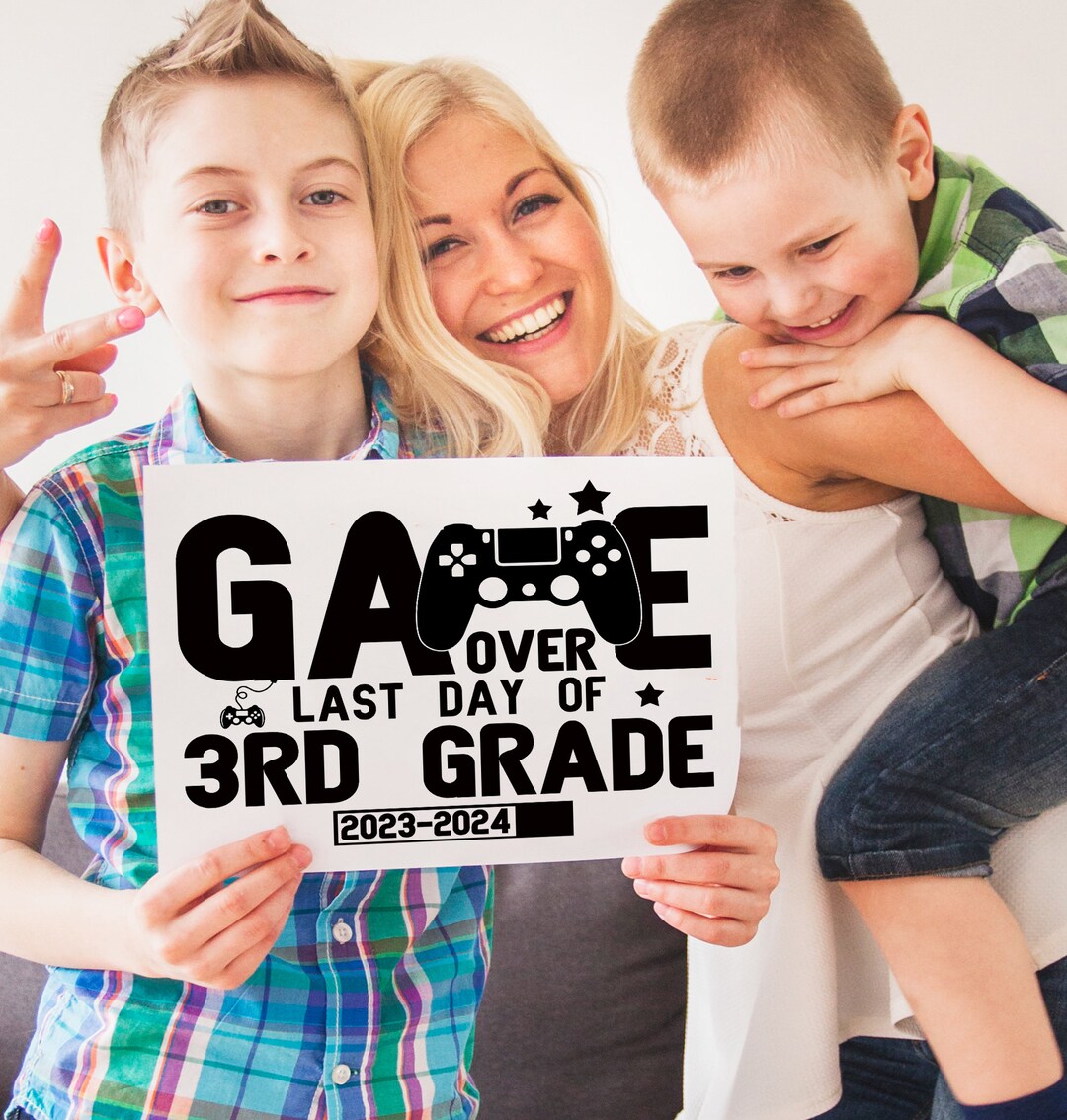 Game Over Last Day of 3rd Grade Sign Printable, End of School Year 2023 ...
