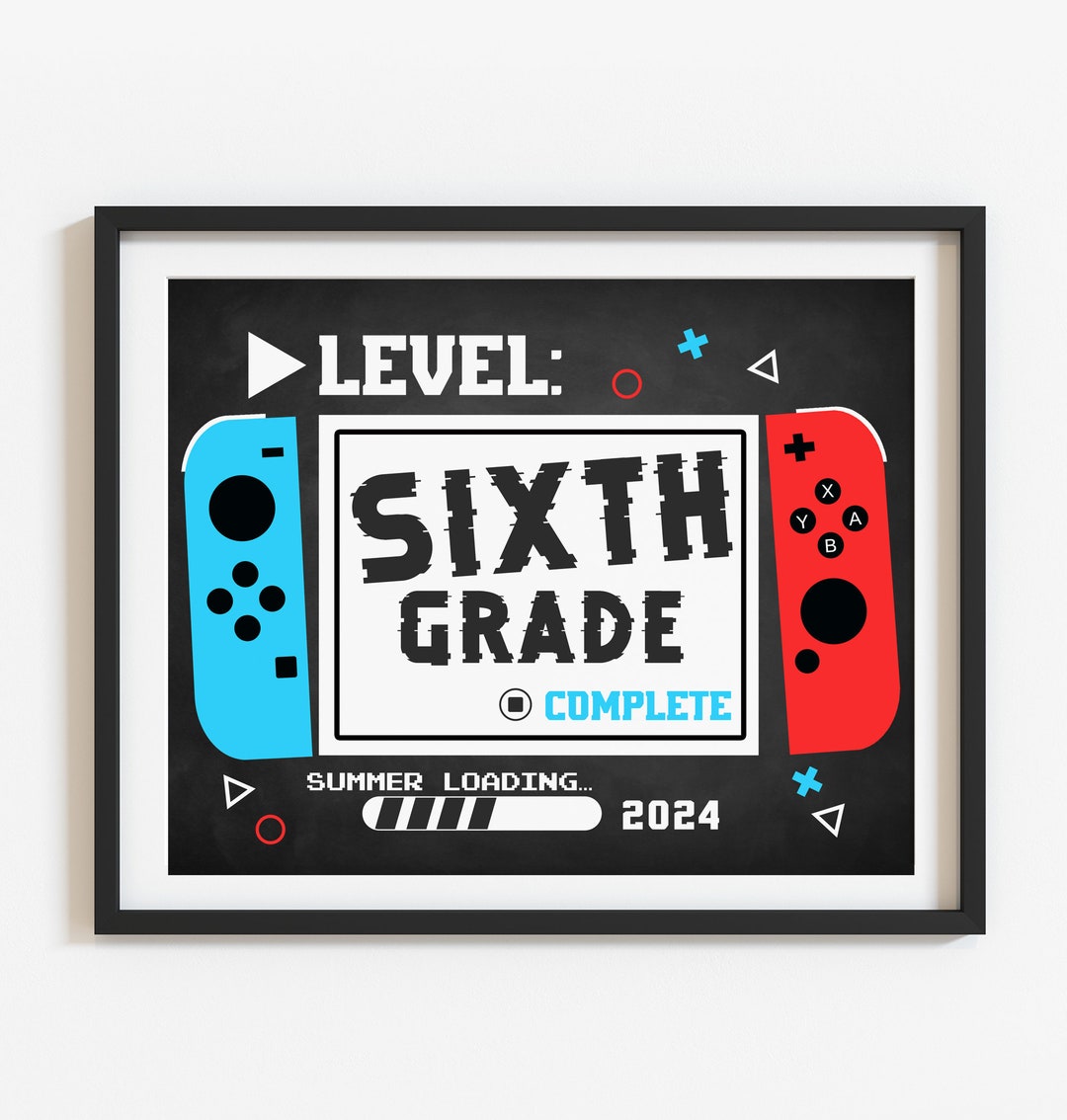 Last Day of 6th Grade Printable Sign, Level 6th Grade Complete 2024 ...