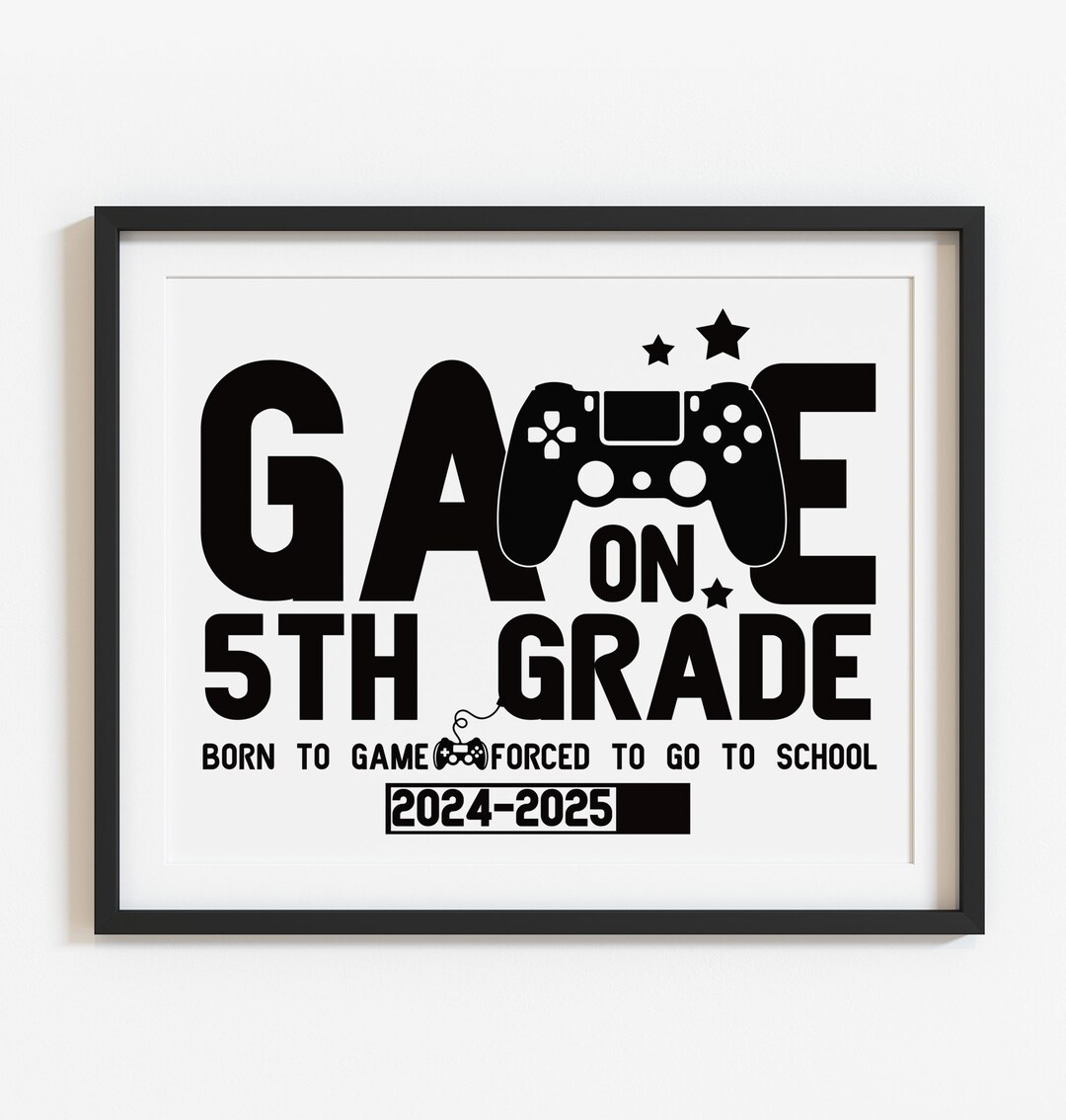 Game on 5th Grade, 1st Day of 5th Grade Sign, First Day of School Sign ...