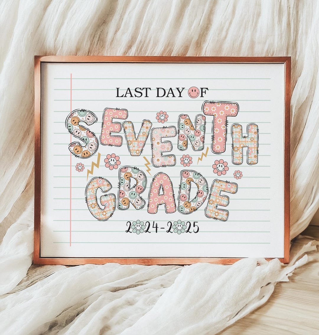 Last Day of 7th Grade Sign Printable, Girl Graduation Photo Prop 2025 ...