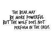 The Bear May Be More Powerful but the Wolf Does Not Perform in - Etsy