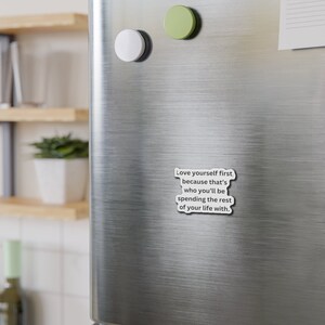 Inspirational/motivational Refrigerator Magnets, Love Yourself First ...