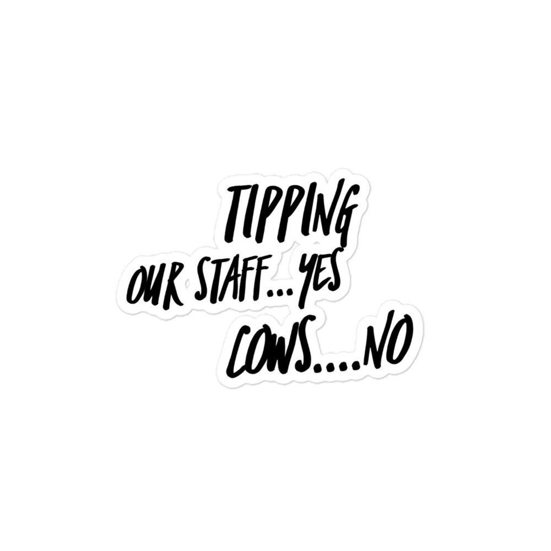 Funny Tip Jar Bubble-free Stickers, Tipping Our Staff...yes Tipping ...