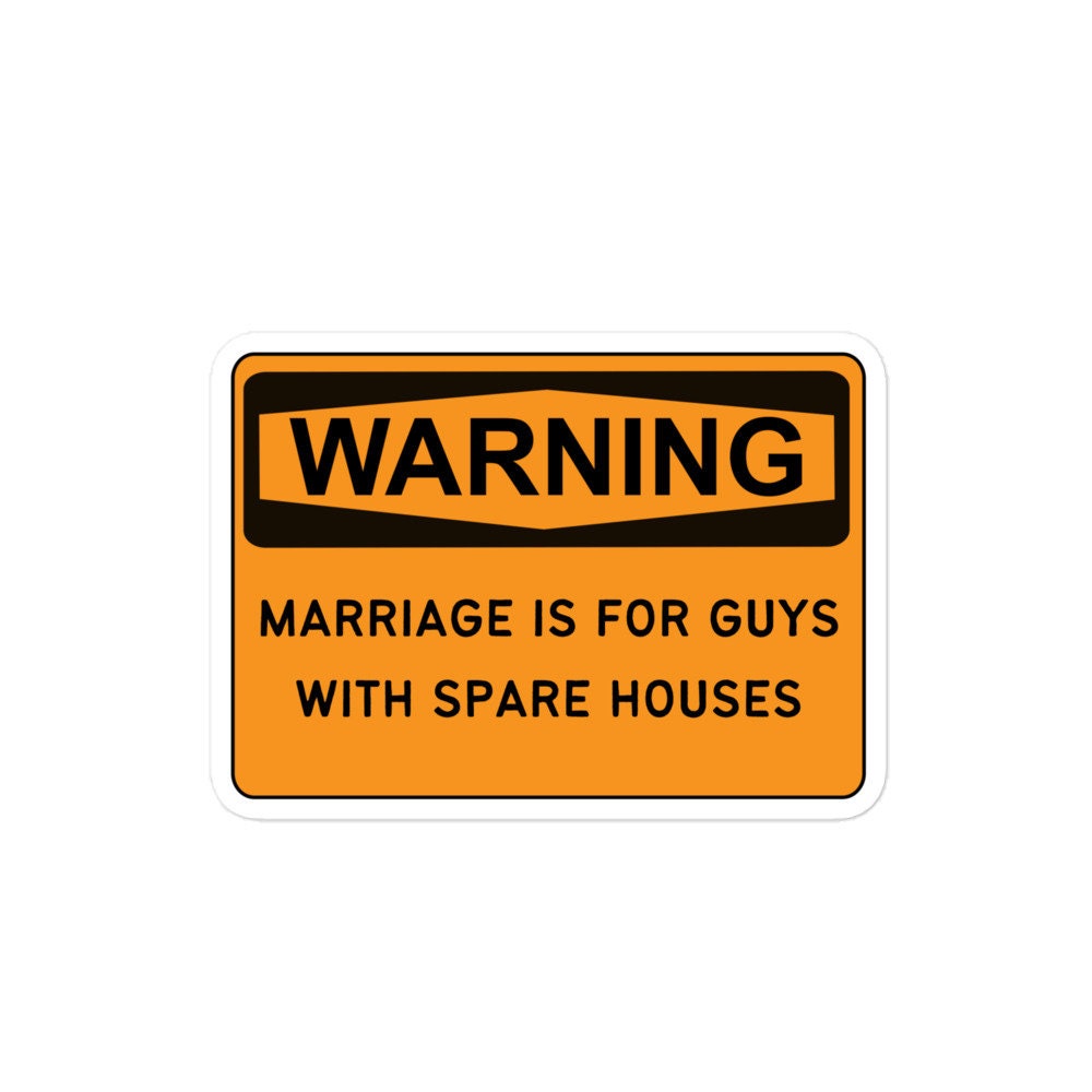 Funny Warning Sign Bubble-free Stickers, Warning Marriage is for Guys ...