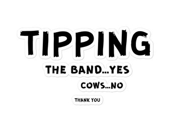 Funny Tip Jar Stickers TIPS Because the Band's - Etsy