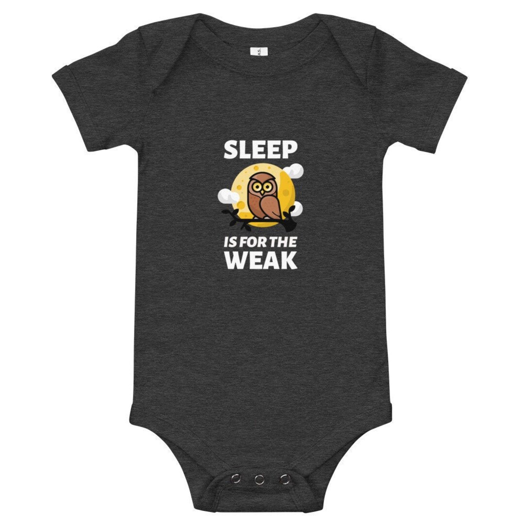 Sleep is for the Weak Baby Bodysuit - Etsy