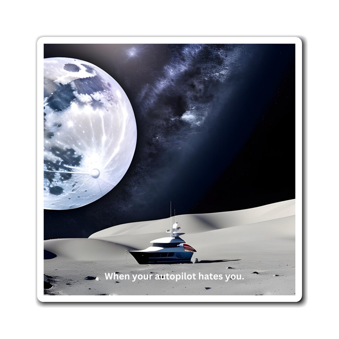 Funny Boating Refrigerator Magnets, When Your Auto Pilot Hates You ...