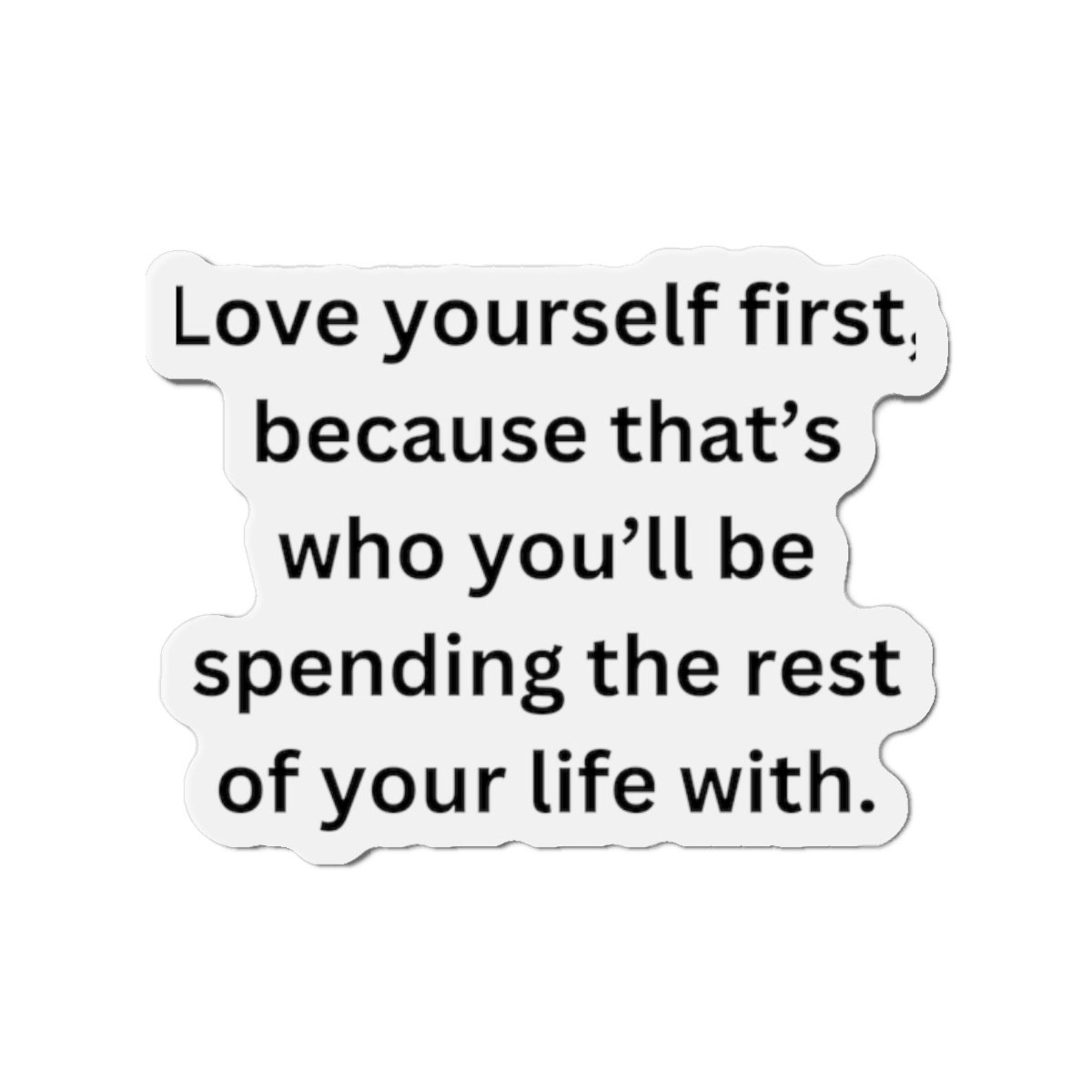 Inspirational/motivational Refrigerator Magnets, Love Yourself First ...