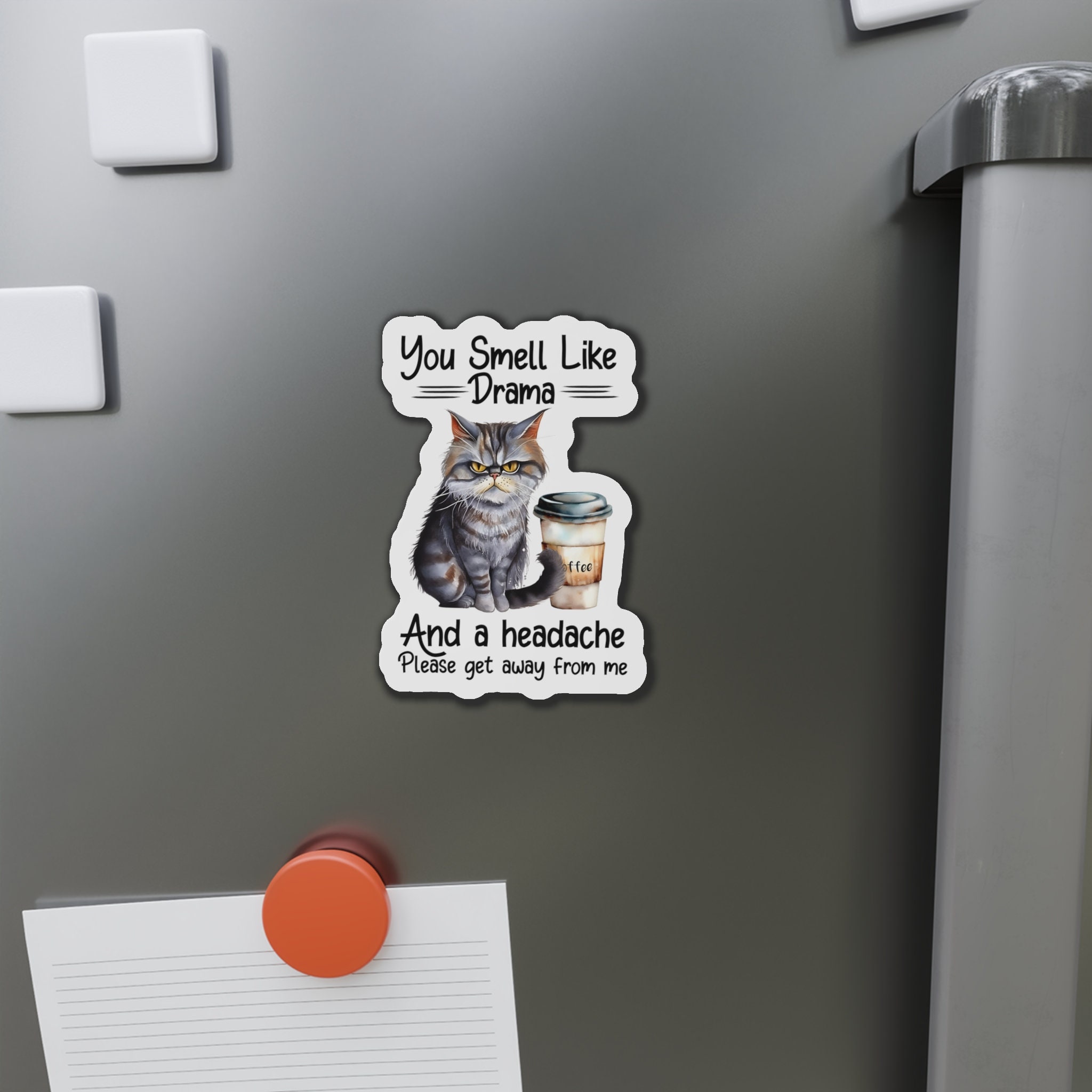 Funny Cat Die-cut Refrigerator Magnets, You Smell Like Drama and A ...