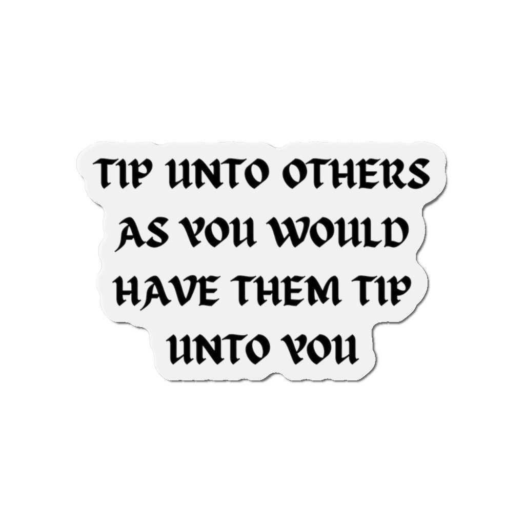 Funny Tip Jar Magnets Tip Jar Sign Tip Unto Others as You - Etsy