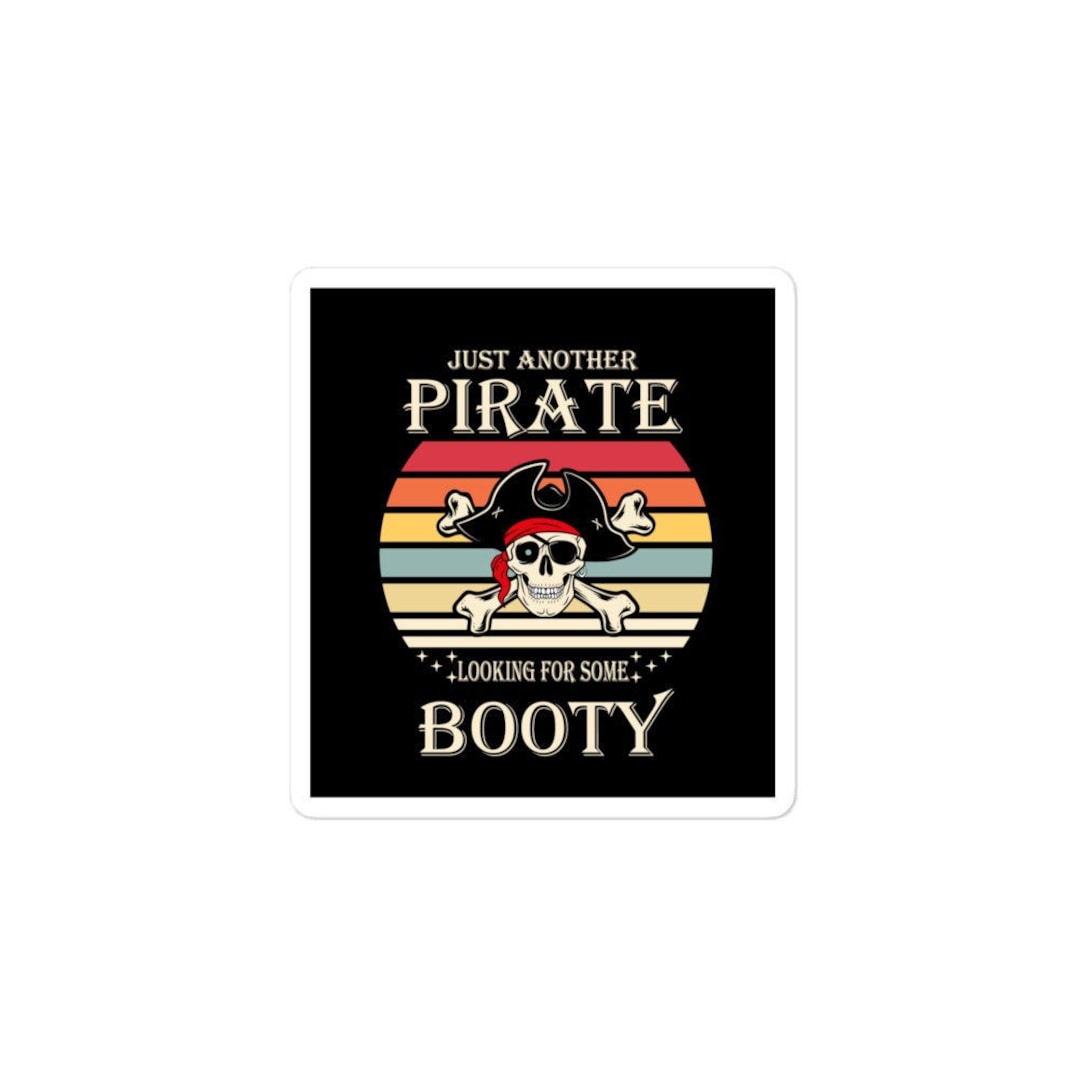 Funny Pirate Bubble-free Stickers, Just Another Pirate Looking for ...