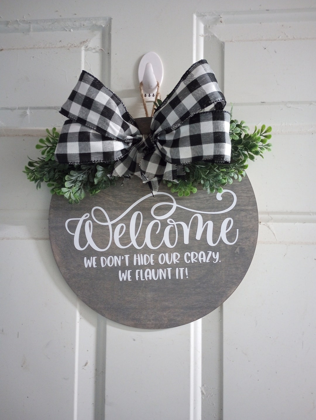 Welcome | We Don't Hide Our Crazy We Flaunt It | Welcome Sign Humor ...