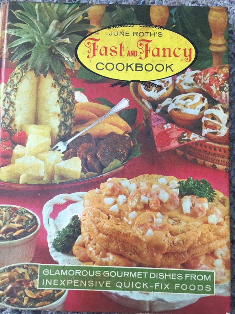 June Roth's Fast and Fancy Cookbook / Vintage cookbook from 19060's ...