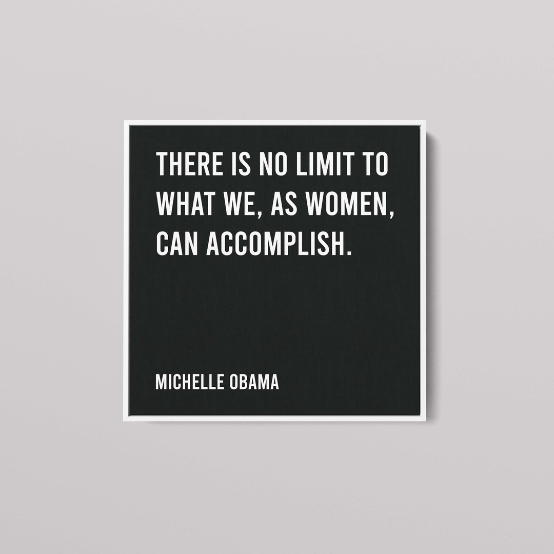 Inspirational Quote by Michelle Obama, There is No Limit, Motivational ...