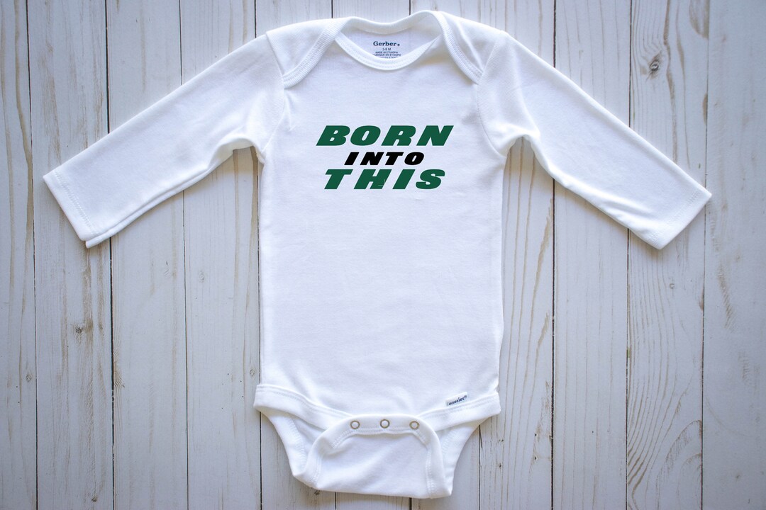 New York Jets Baby Onesie: "born Into This" Long Sleeve - Etsy