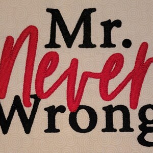 Mr. Never Wrong Embroidery Design, Mrs. Always Right Embroidery Design ...