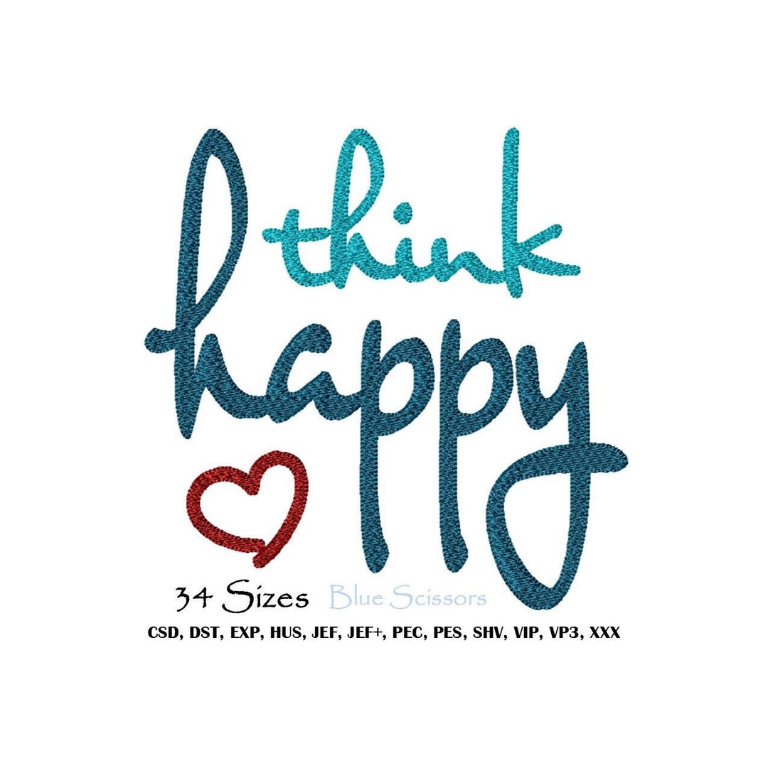Think Happy Embroidery Design, Embroidery Think Happy Design, Machine ...