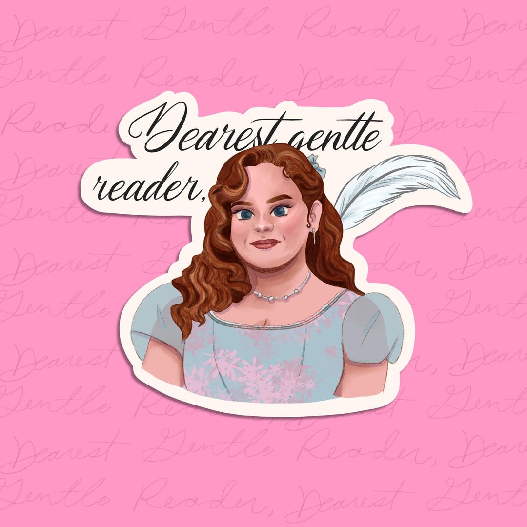 Dearest Gentle Reader Sticker, Penelope Fetherington, Bridgerton, Lady ...