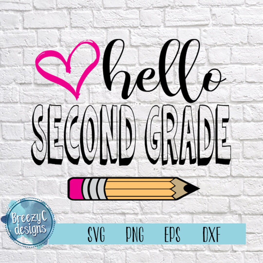 Hello 2nd Grade Svg, Eps, Dxf, Png, Instant Download, Back to School ...