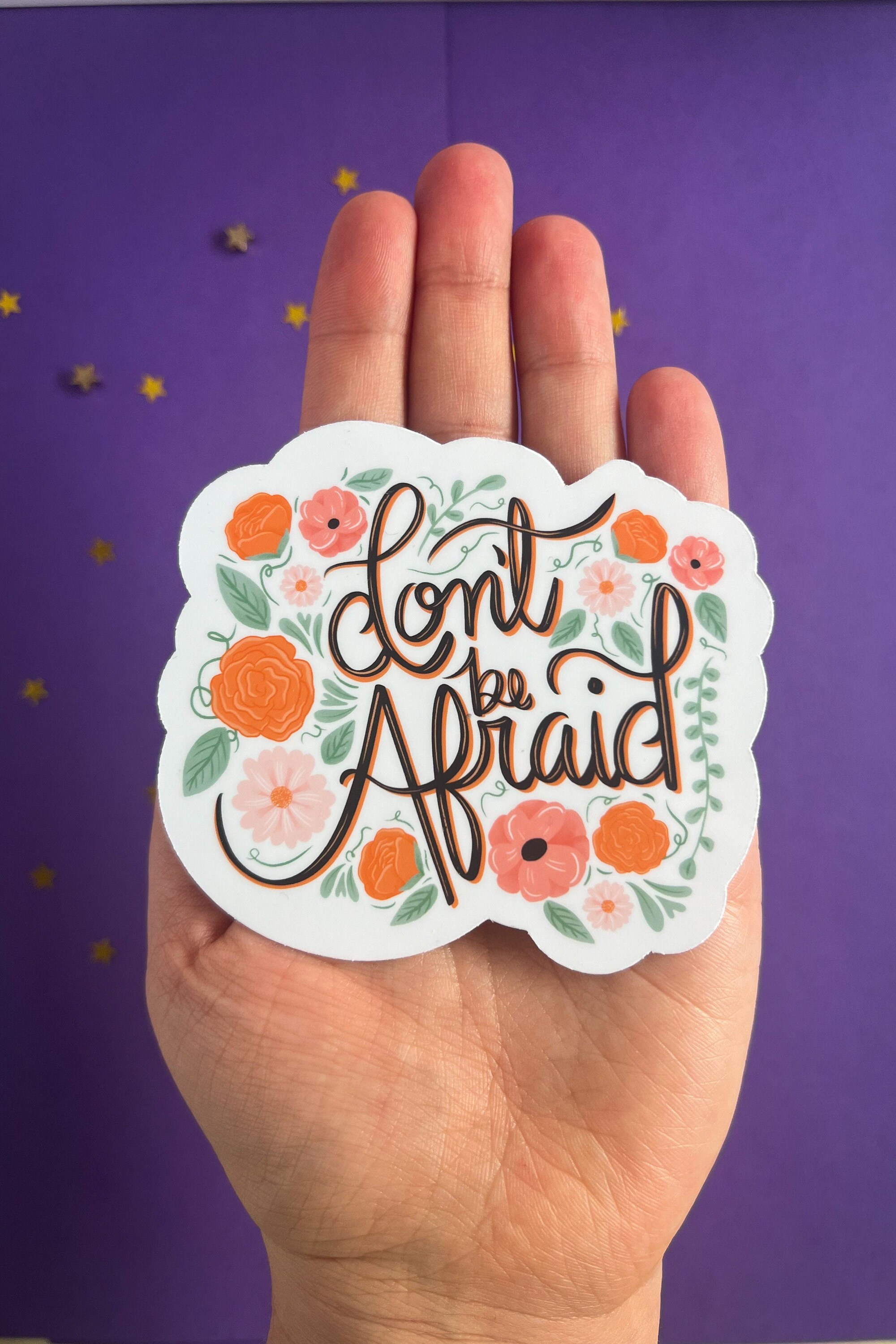 Don't Be Afraid Sticker, Vinyl Stickers, Encouragement Sticker ...
