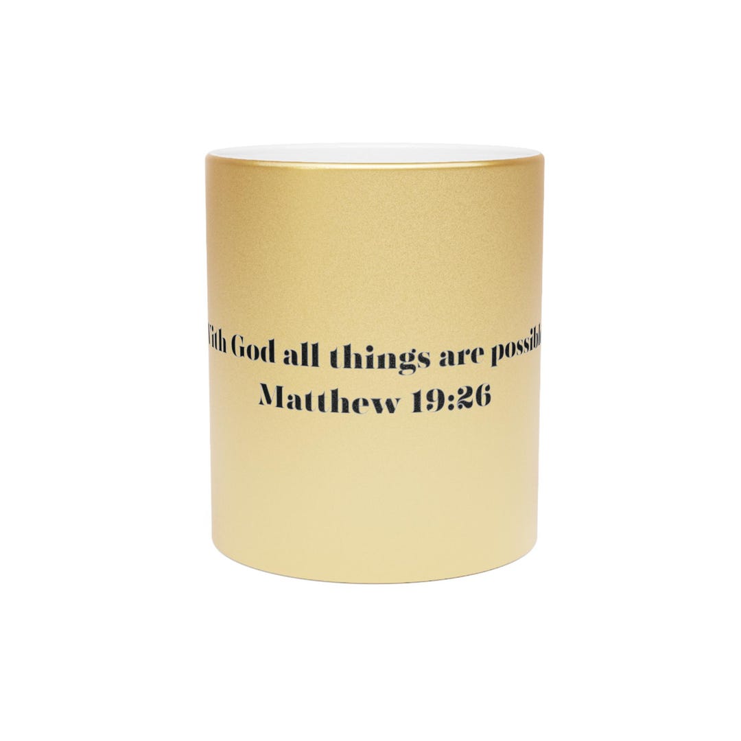 Metallic Mug With God All Things Are Possible Matthew 19:26 (silver ...