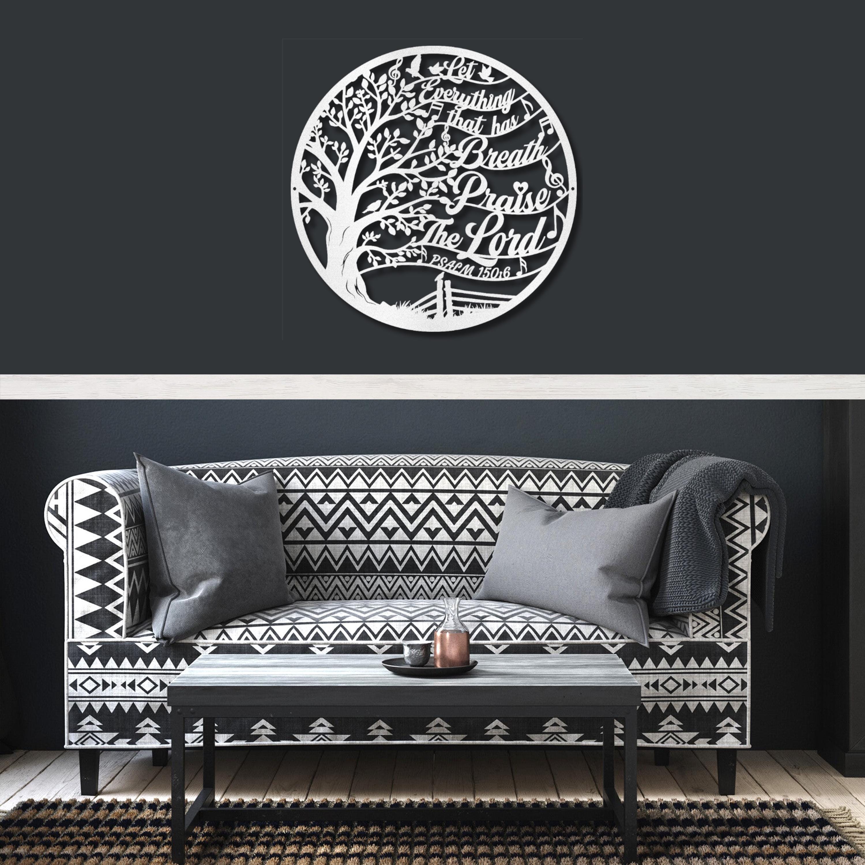 Let Everything That Has Breath Praise the Lord. Psalm 150:6 Metal Art ...