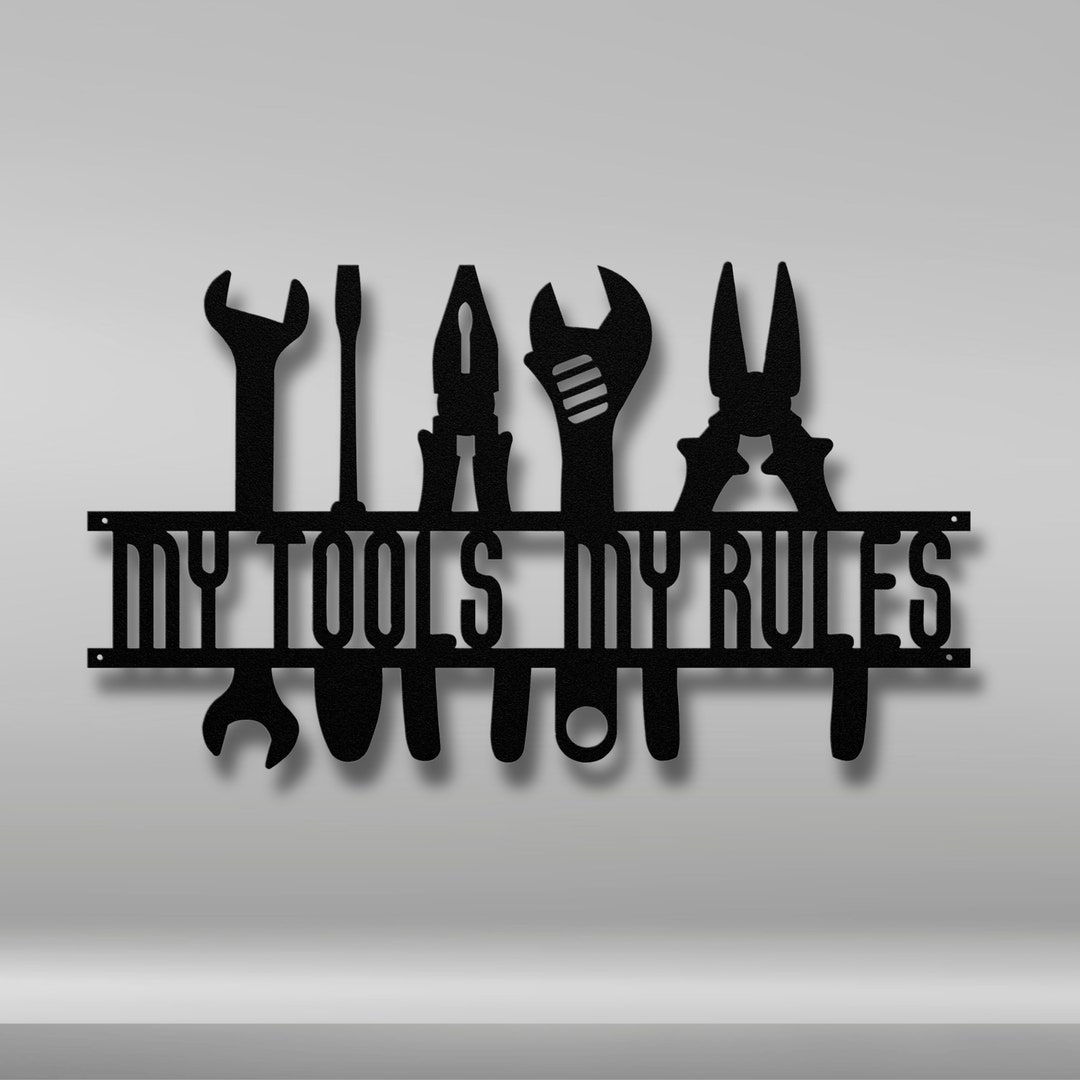 My Tools My Rules Metal Sign - Etsy