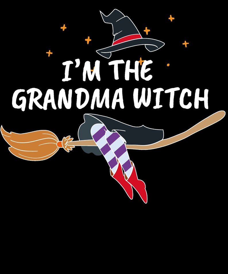 Im The Grandma Witch Halloween Svg And Png Digital Download Etsy