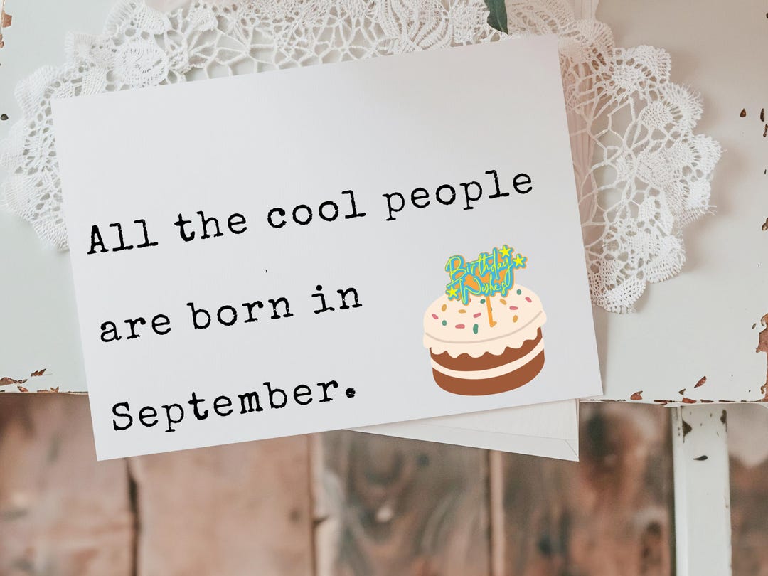 September Birthday Card – Funny Birthday Card – All the Cool People Are ...