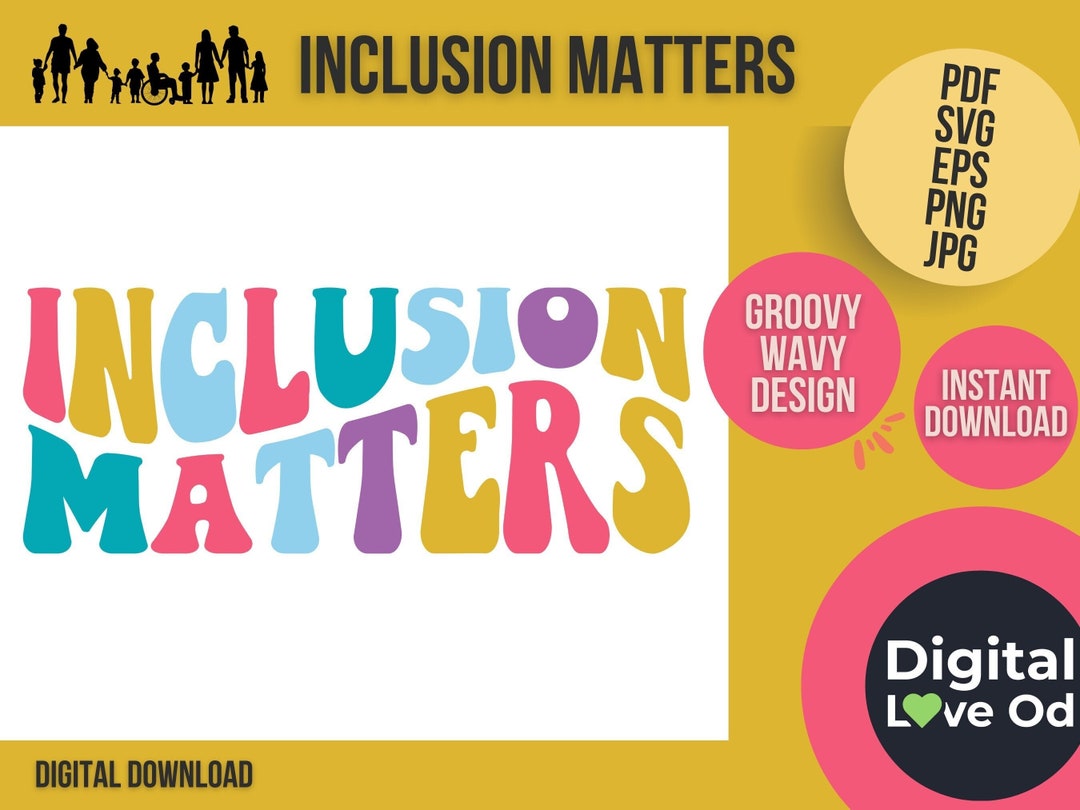 Inclusion Matters - Groovy Wavy Design - Pdf, Eps, Svg, Png( 300ppi ...
