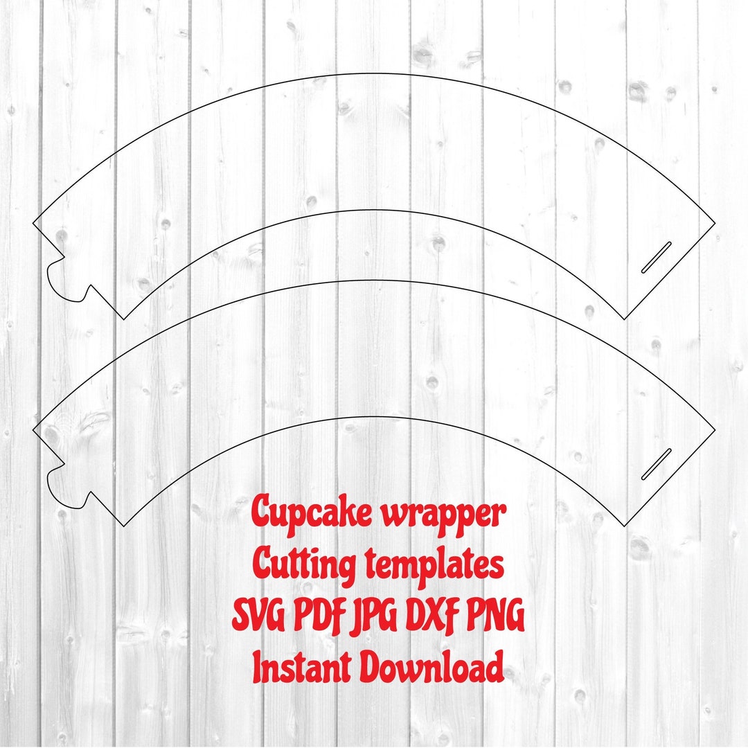Cupcake Wrapper Cutting Template, Svg Pdf Jpg Dxf Png, Digital Download ...