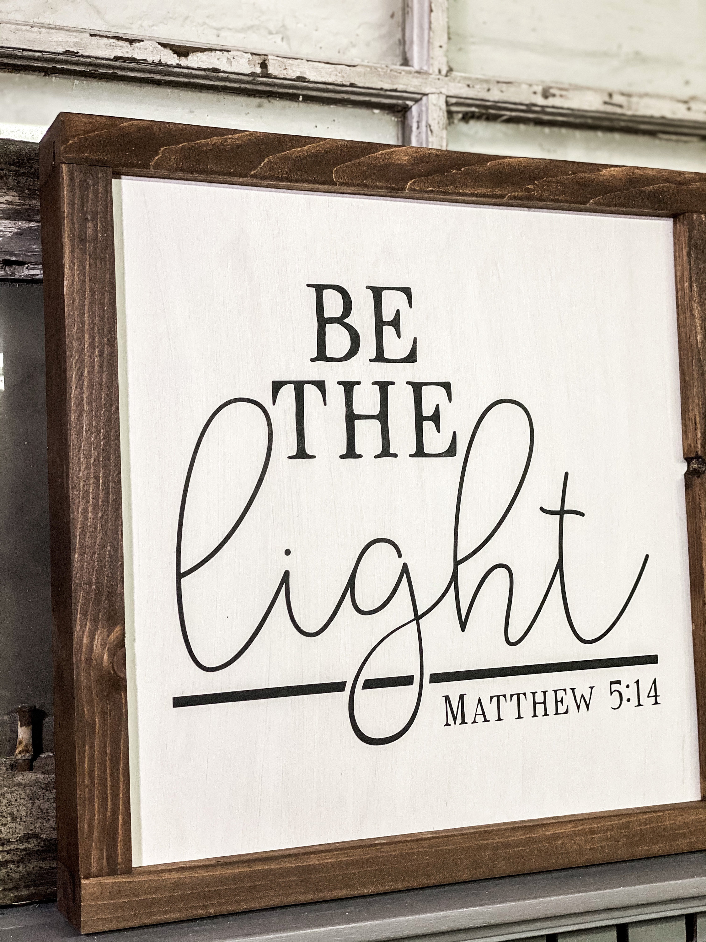 Be the Light Wood Sign . Inspirational Sign . Christian Sign . - Etsy