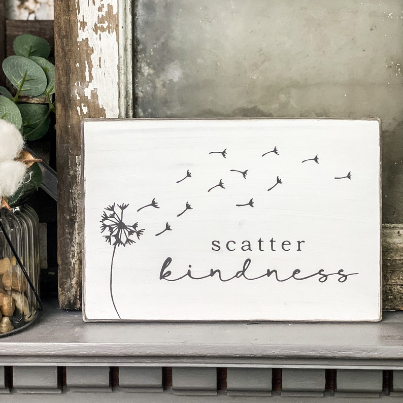 Scatter Kindness Wood Sign Kindness Gift Rustic Wood Sign - Etsy