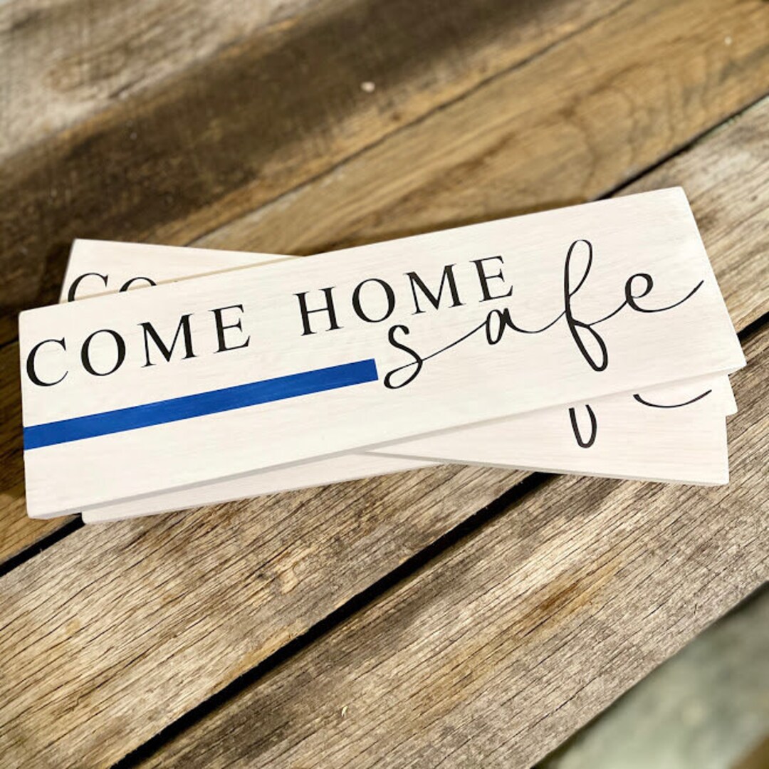 Come Home Safe Sign Police Wife Police Life Gift for - Etsy