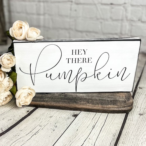 Hey There Pumpkin Sign Pumpkin Sign Decor Fall Farmhouse - Etsy